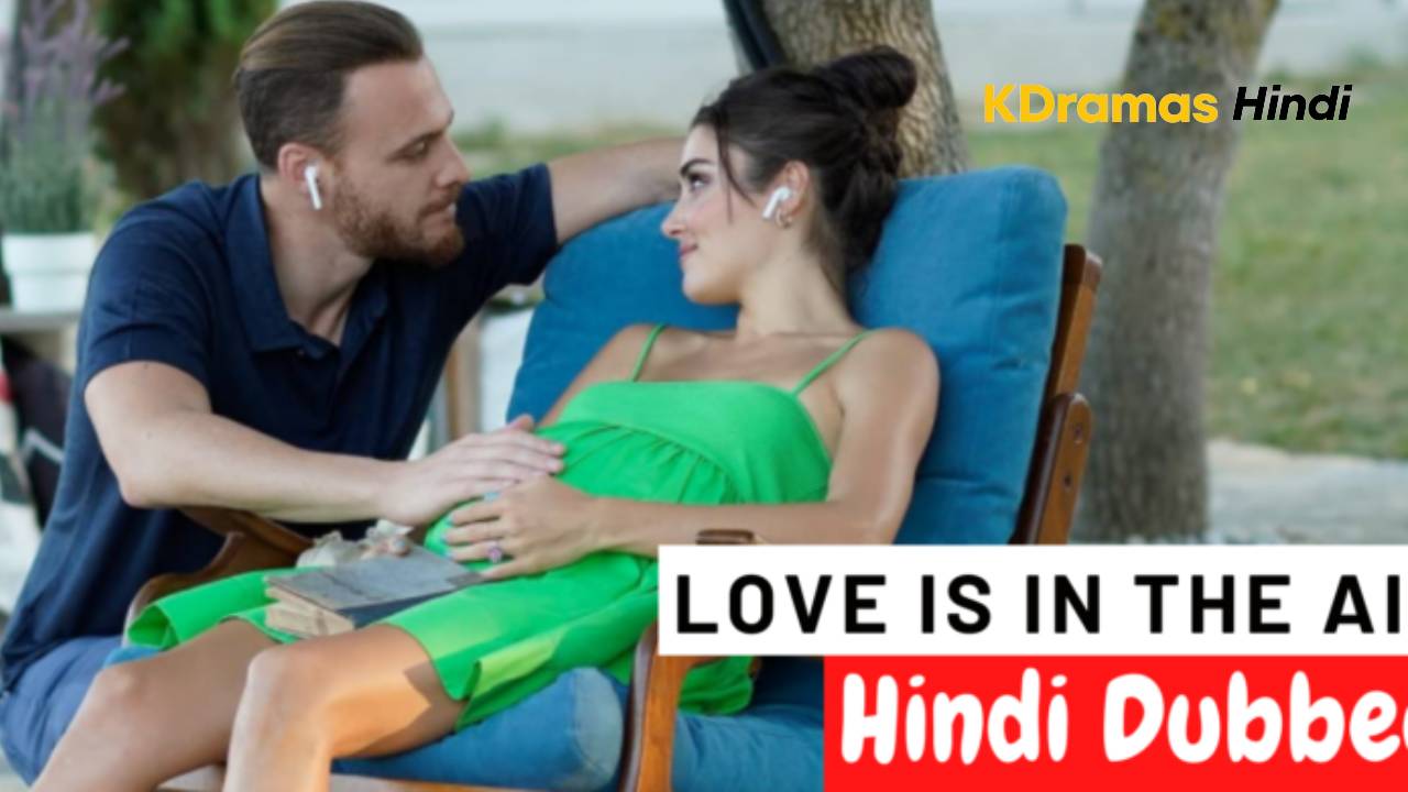 Love Is In The Air Sen Cal Kapimi Turkish Drama Urdu Hindi Dubbed